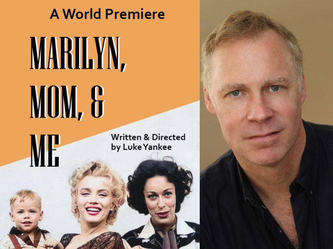 Luke Yankee Brings ‘Marilyn, Mom and Me’ to Long Beach – The Marilyn Report